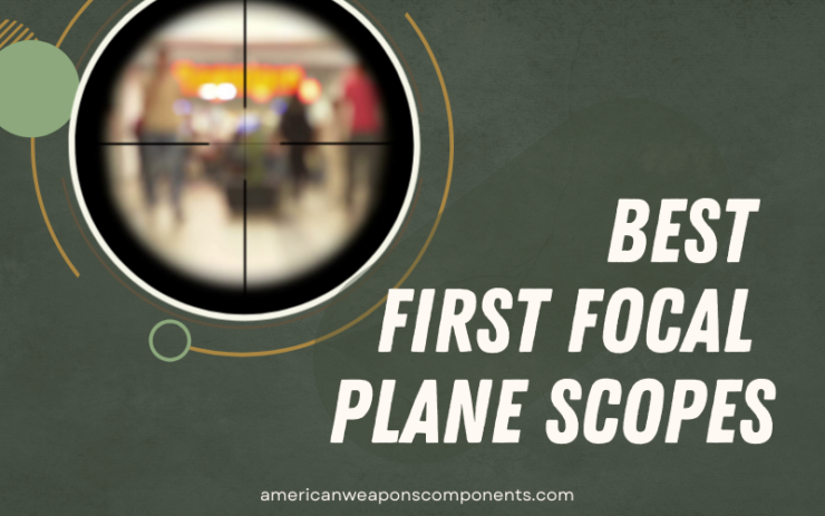 Best First Focal Plane Scopes (FFP) 2024 – Top 6 [REVEALED] - American ...