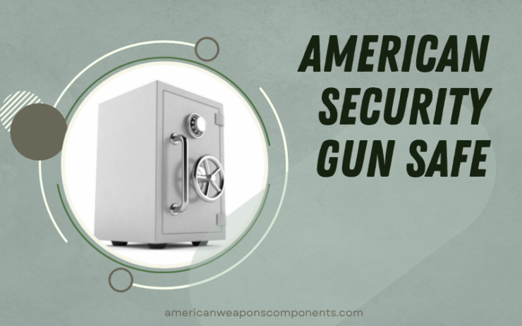 American Security Gun Safe Reviews – [DETAILED GUN SAFE REVIEW ...